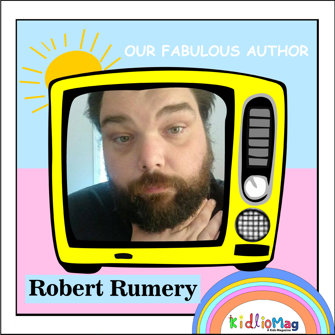 Meet Our Fabulous Author Robert Rumery – Kidliomag