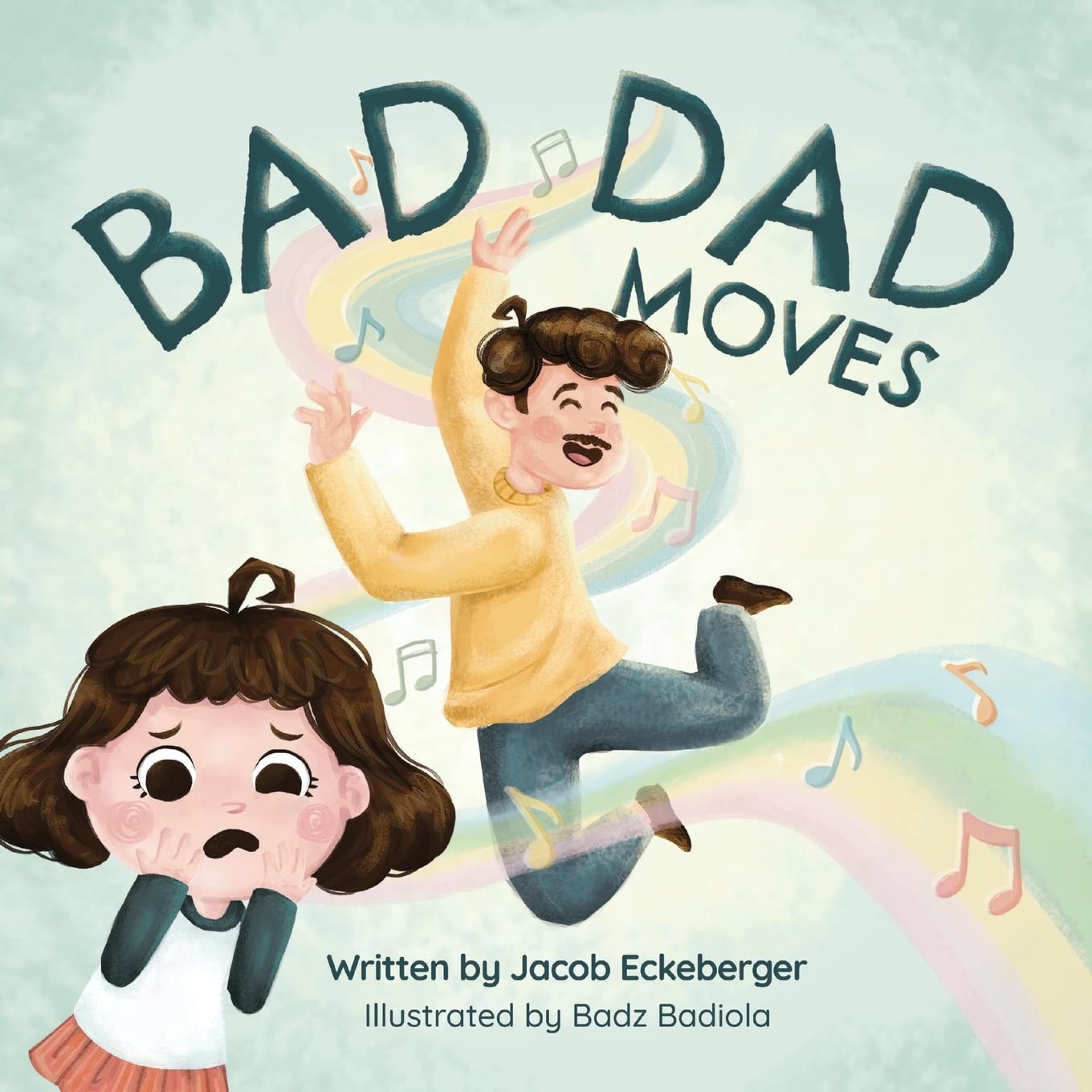 Bad Dad Moves by Jacob Eckeberger – Kidliomag
