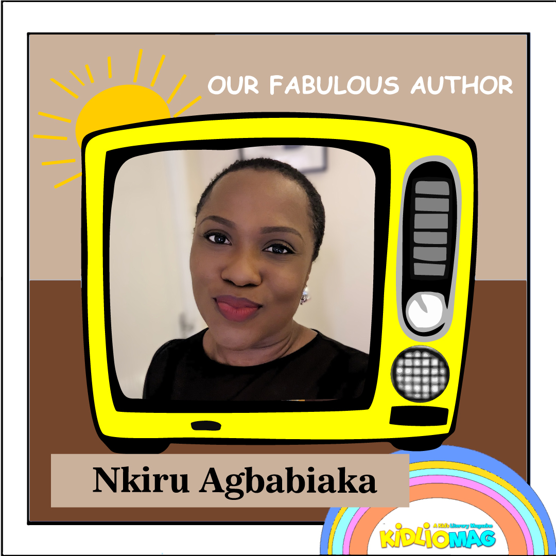 Meet Our Fabulous Author Nkiru Agbabiaka – Kidliomag
