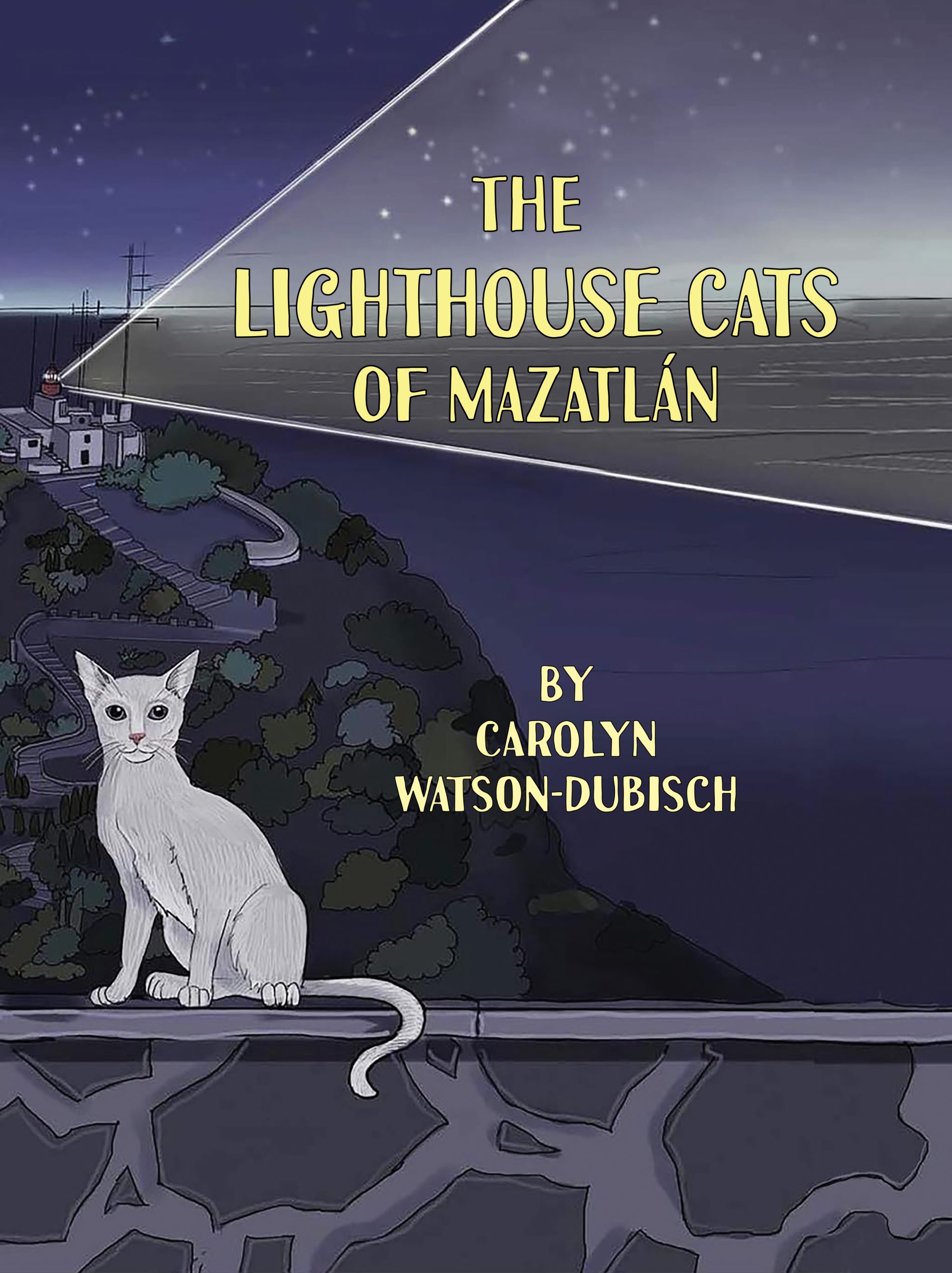 The Lighthouse Cats of Mazatlán by Carolyn Watson-Dubisch – Kidliomag