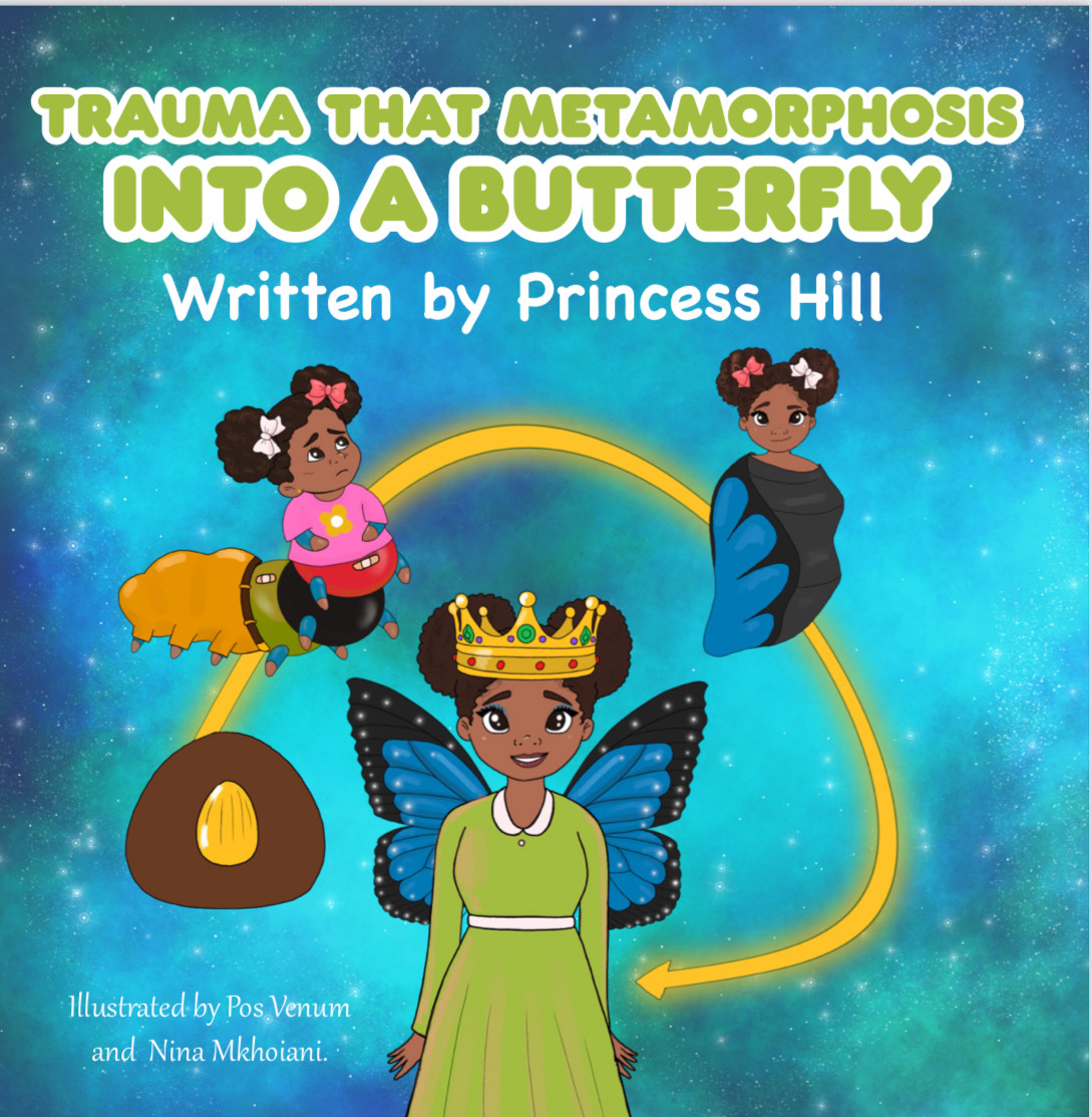 Trauma That Metamorphosis into a Butterfly by Miss Princess Hill ...