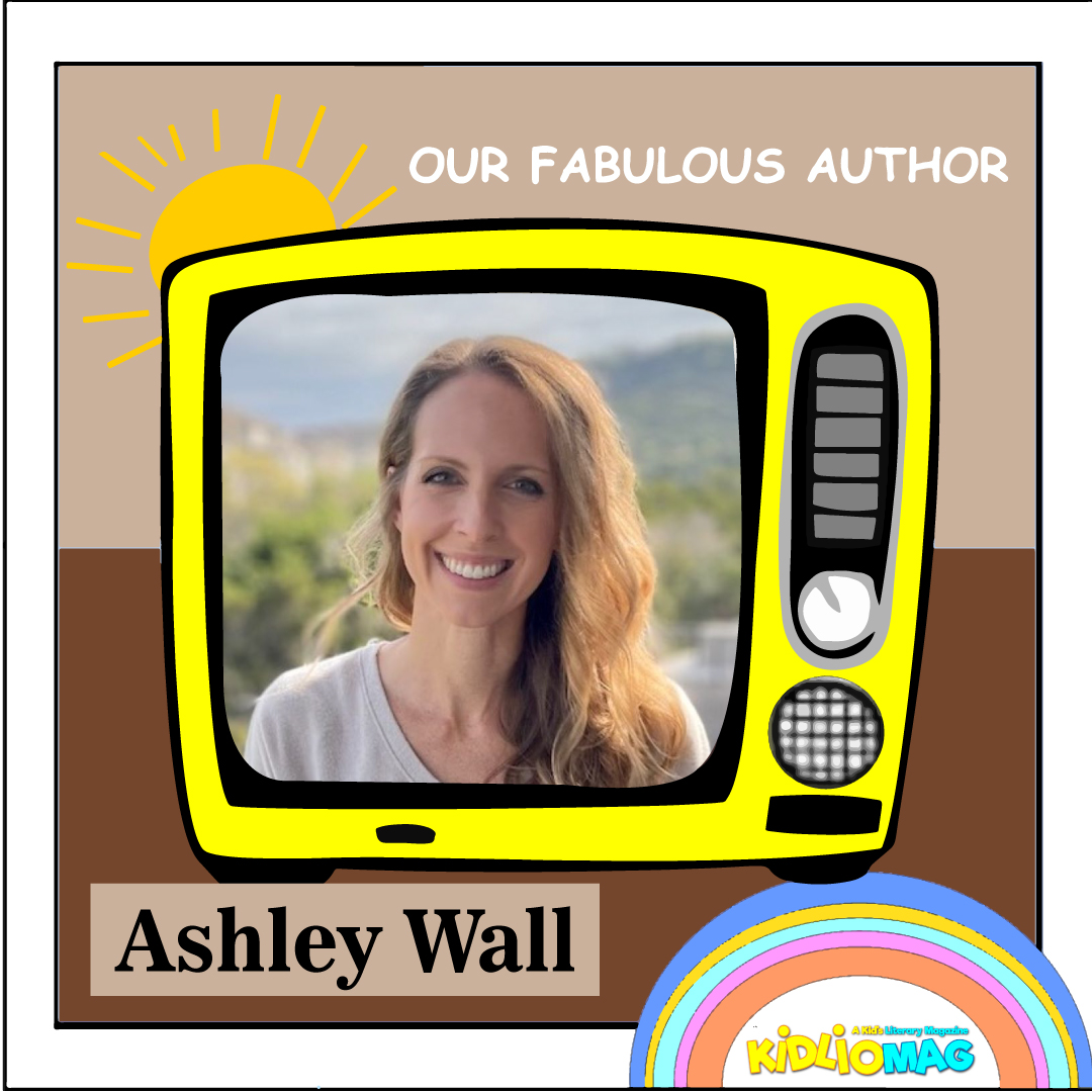 Meet Our Fabulous Author Ashley Wall – Kidliomag