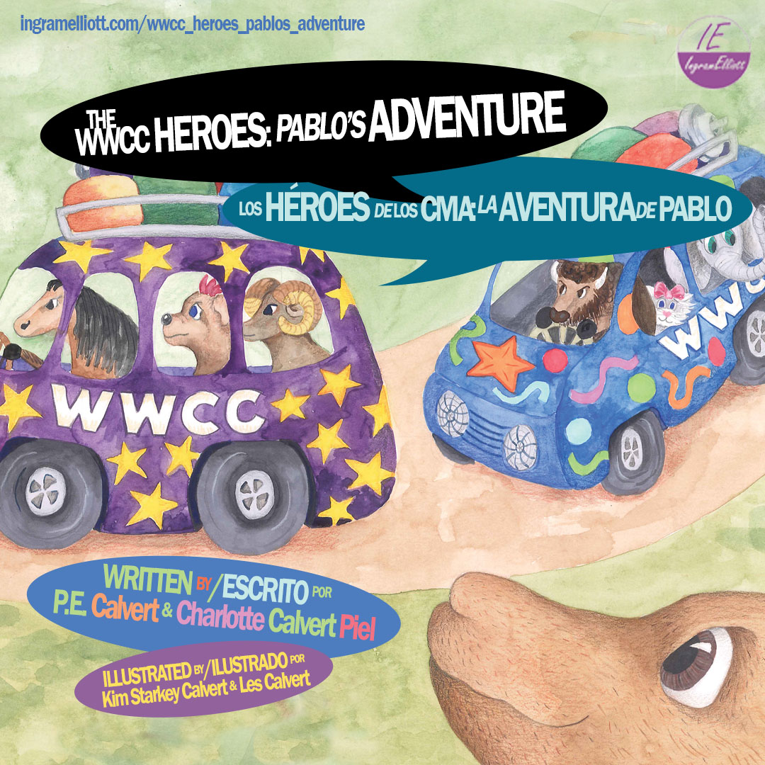 The WWCC Heroes: Pablo’s Adventure by P.E. Calvert, Charlotte Calvert ...