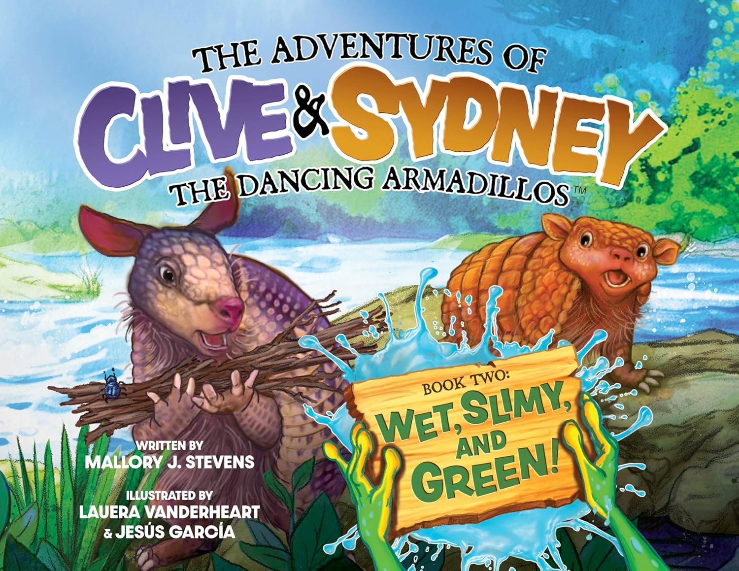 The Adventures of Clive & Sydney, the Dancing Armadillos: Wet, Slimy ...