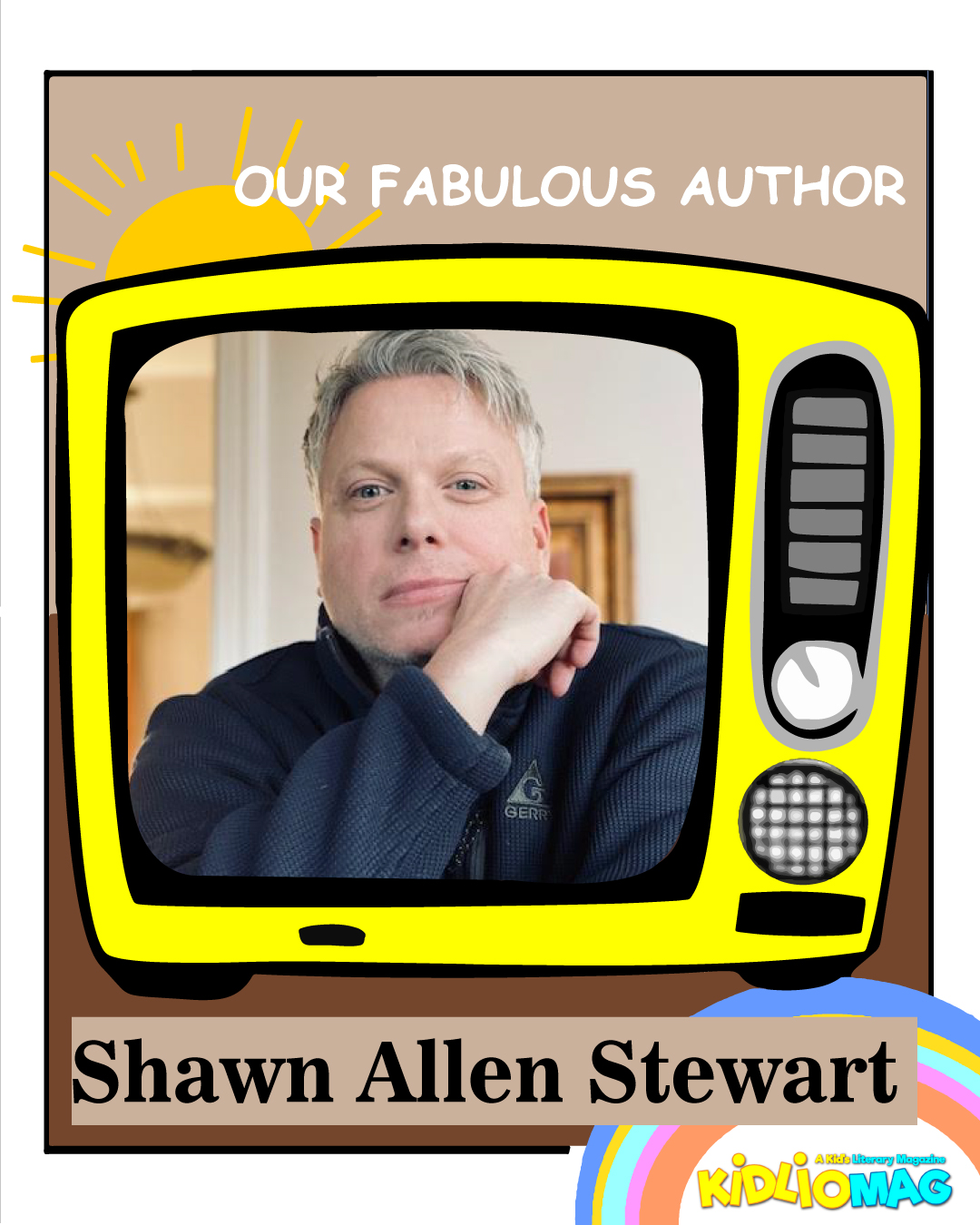 Meet Our Fabulous Author Shawn Allen Stewart – Kidliomag